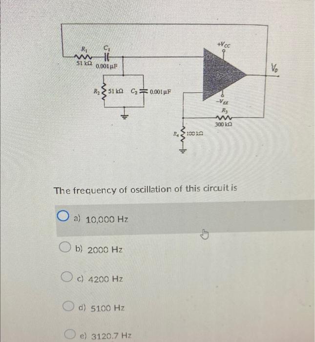 Solved The frequency of oscillation of this circuit is a) | Chegg.com