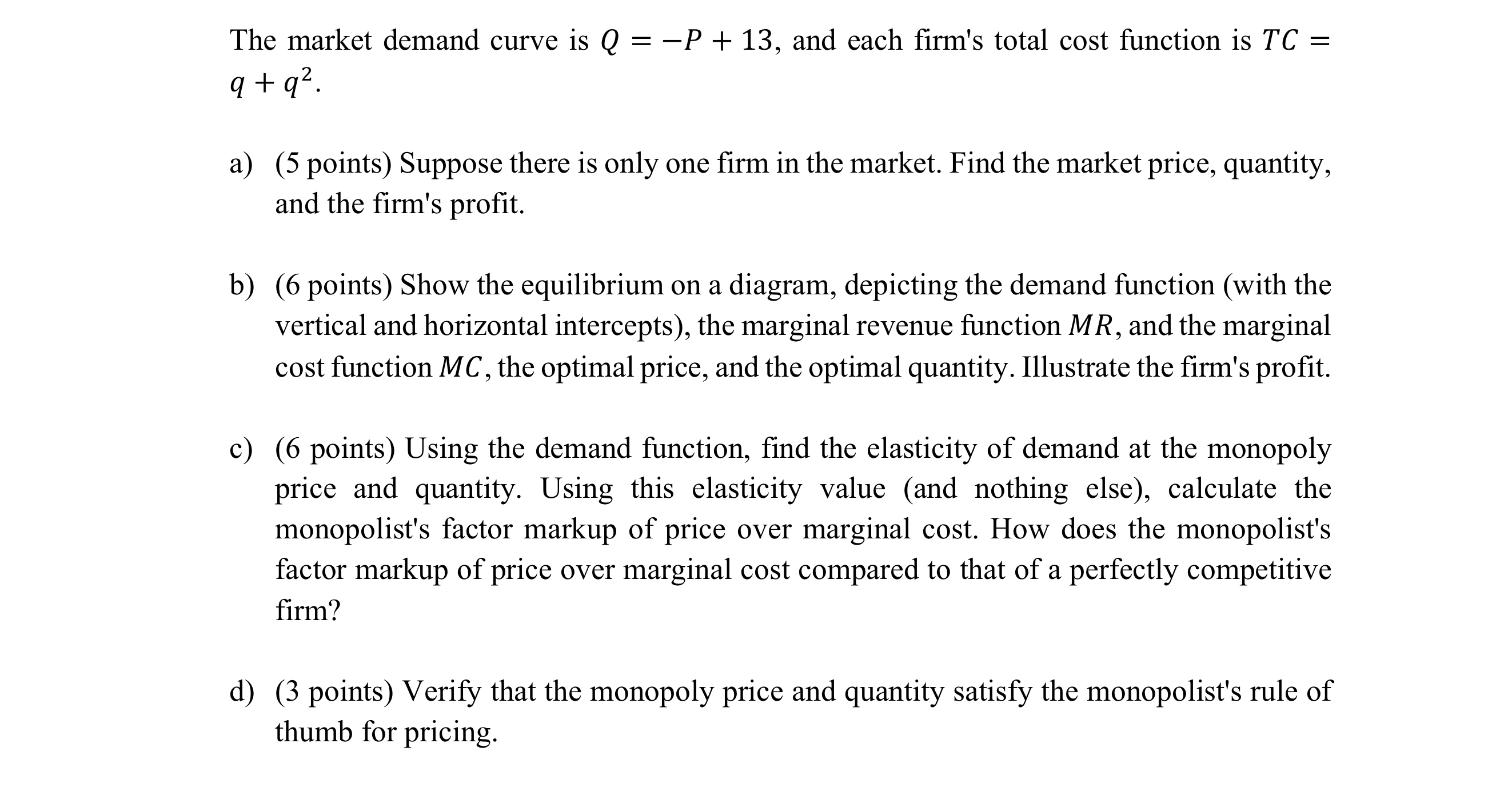 Solved The market demand curve is Q=-P+13, ﻿and each firm's | Chegg.com