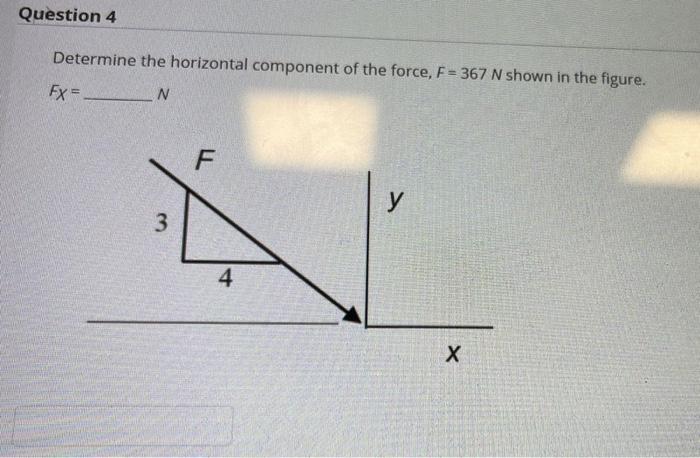 Solved Question 4 Determine the horizontal component of the | Chegg.com