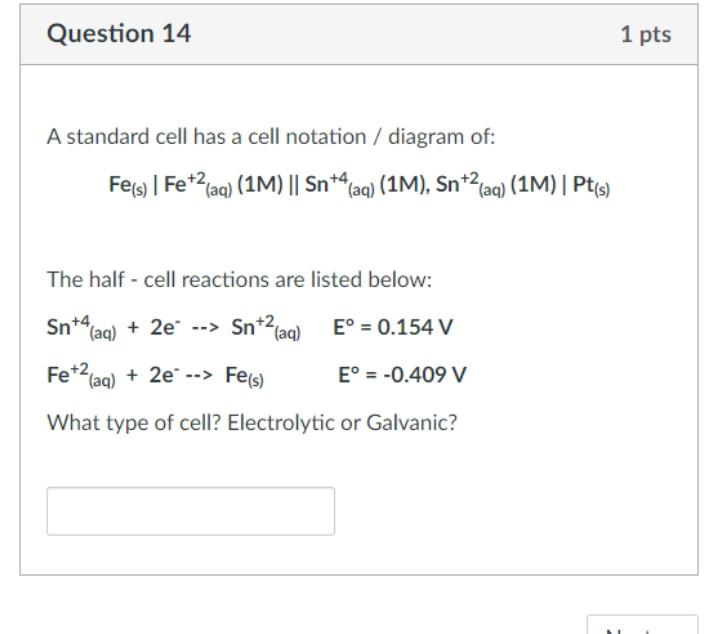 Solved Question 9 2 pts A galvanic cell is constructed using | Chegg.com