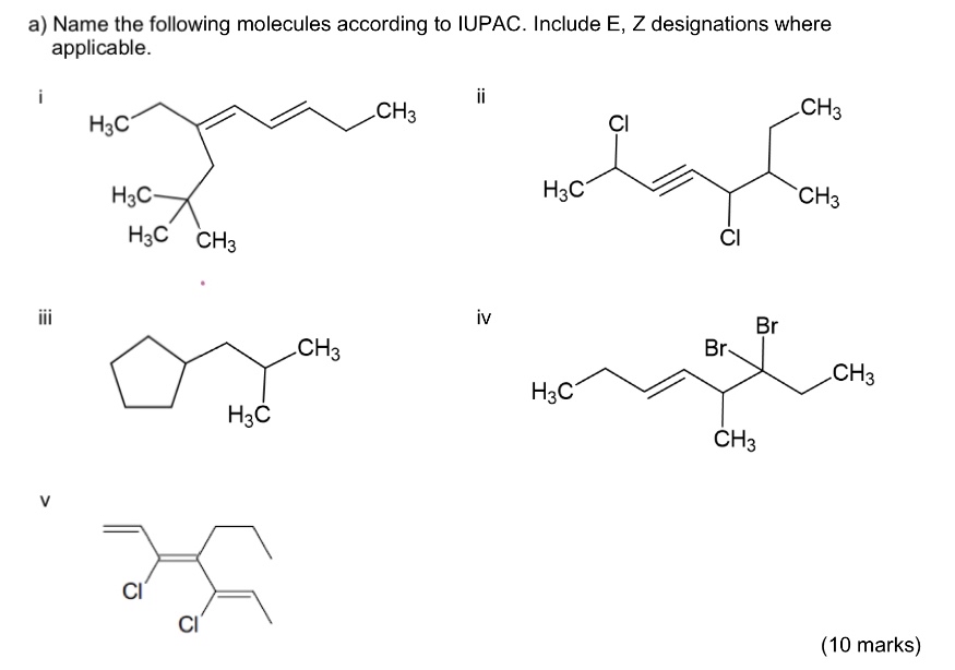 Solved a) ﻿Name the following molecules according to IUPAC. | Chegg.com