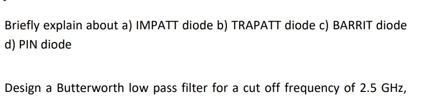 Solved Briefly explain about a) ﻿IMPATT diode b) ﻿TRAPATT | Chegg.com