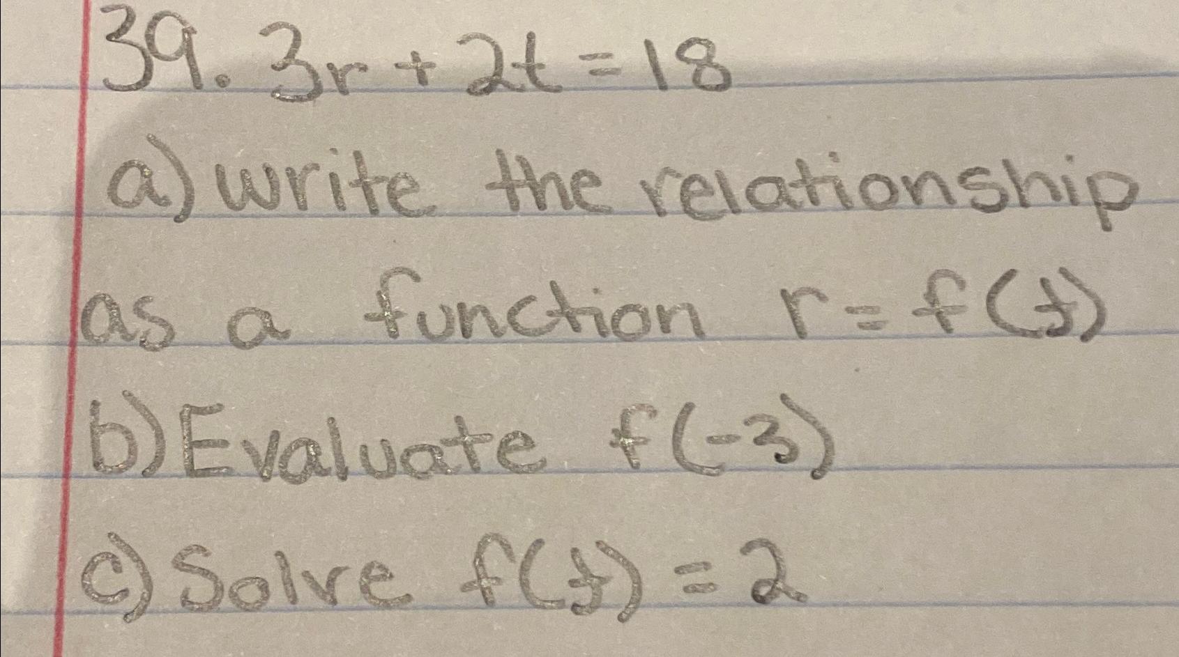 Solved 3r+2t=18a) ﻿write the relationship as a function | Chegg.com