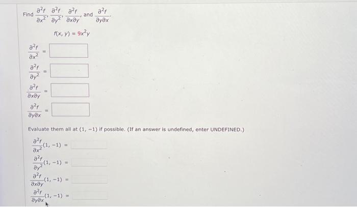 Solved ind ∂x2∂2f,∂y2∂2f,∂x∂y∂2f, and ∂y∂x∂2f. | Chegg.com