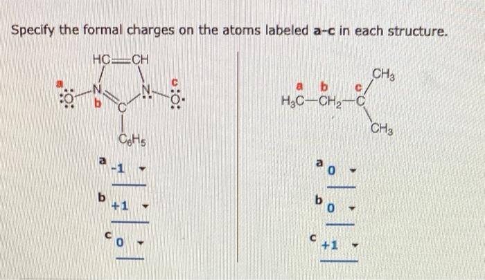 Solved Specify the formal charges on the atoms labeled a-c | Chegg.com
