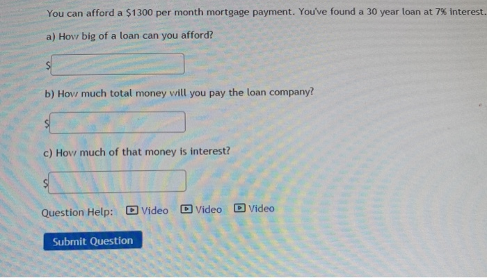 Solved You can afford a $1300 per month mortgage payment. | Chegg.com