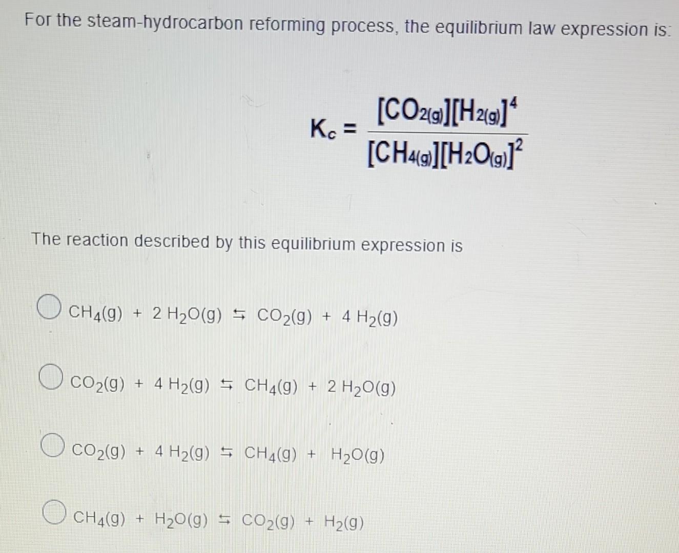 Solved For the steam-hydrocarbon reforming process, the | Chegg.com