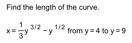 Solved Find the length of the curve.x=13y32-y12 ﻿from | Chegg.com