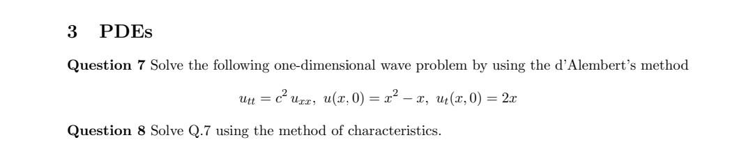 Solved 3 PDEs Question 7 Solve the following one-dimensional | Chegg.com