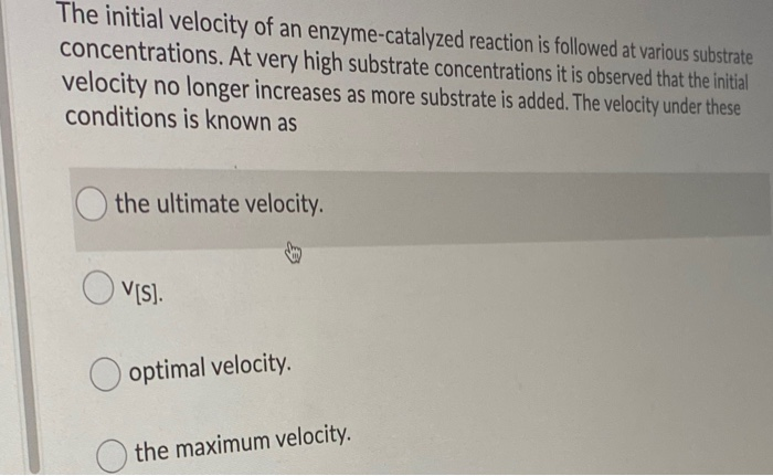 Solved The initial velocity of an enzyme-catalyzed reaction | Chegg.com
