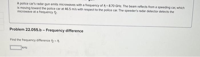 Solved A police car's radar gun emits microwaves with a | Chegg.com