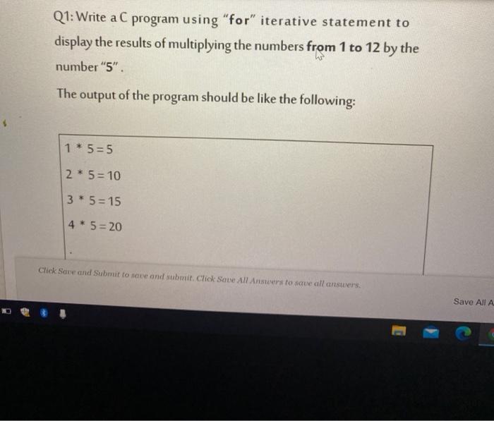 Solved Q1: Write a C program using "for" iterative statement | Chegg.com