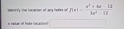 Solved Identify the location of any holes of | Chegg.com