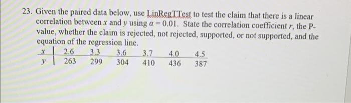 Solved 23. Given the paired data below, use LinRegTTest to | Chegg.com