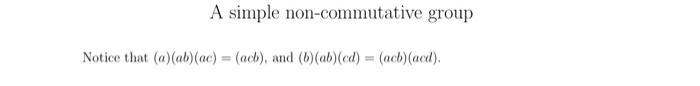 Solved A simple non-commutative group Notice that | Chegg.com