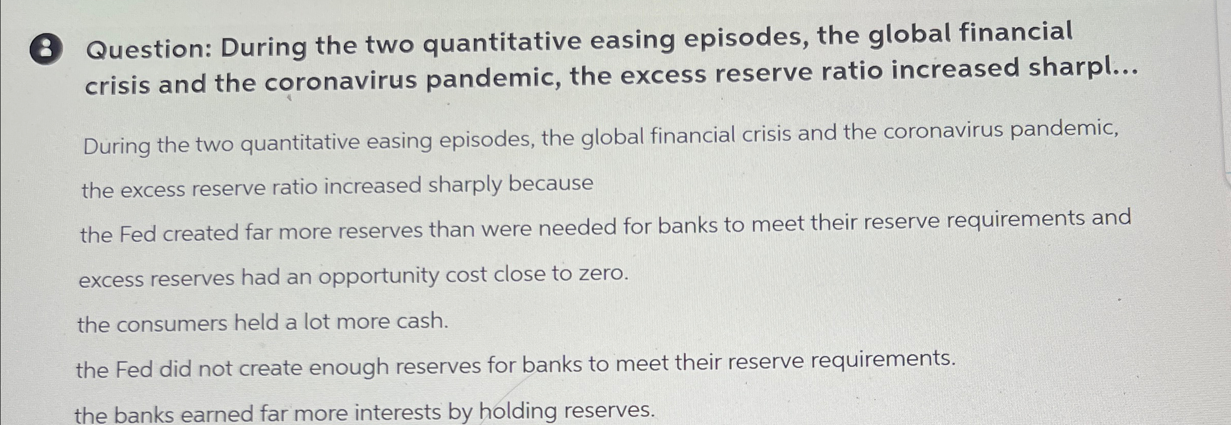 Solved (8) ﻿Question: During the two quantitative easing | Chegg.com