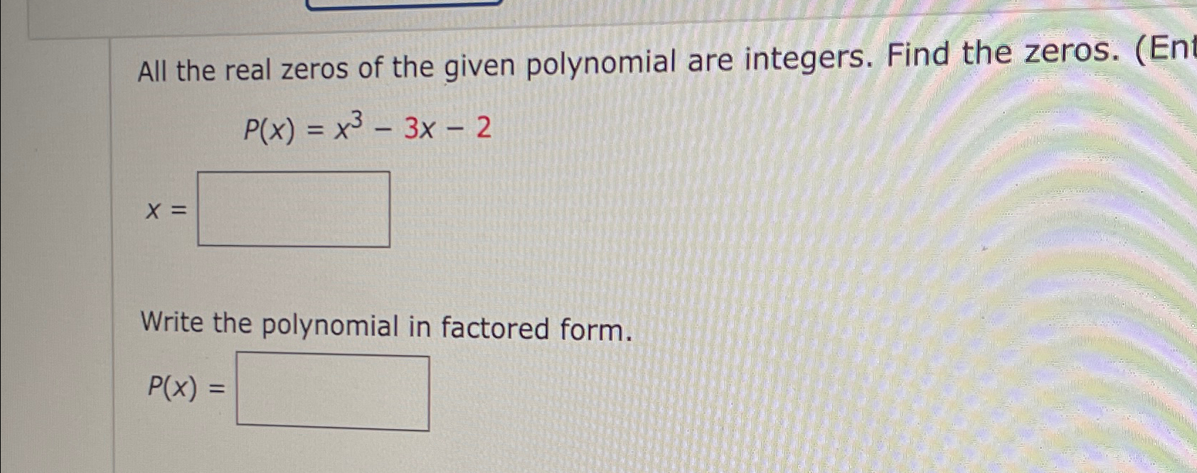 Solved All the real zeros of the given polynomial are | Chegg.com