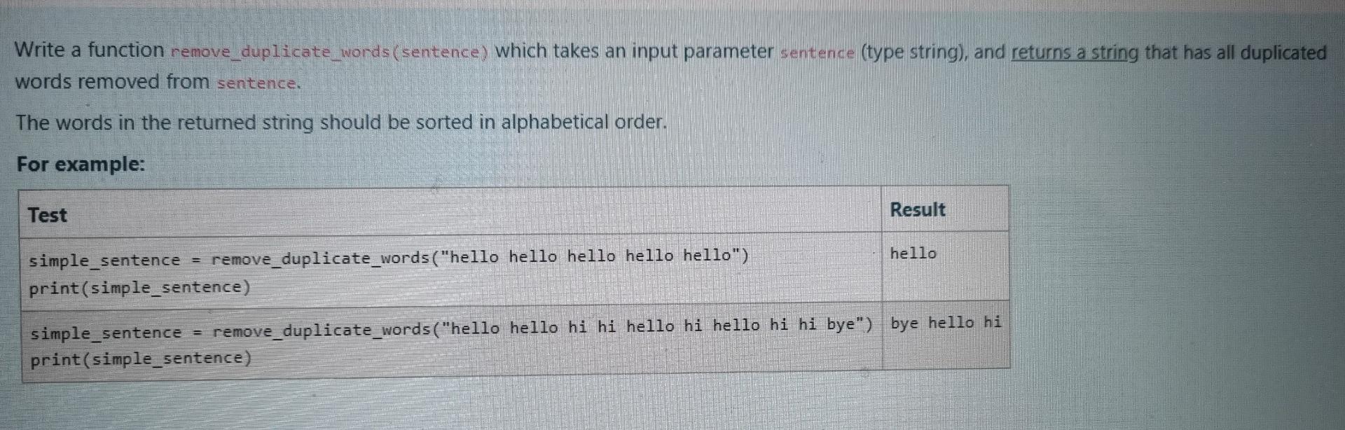 Solved Write a function remove_duplicate_words (sentence) | Chegg.com