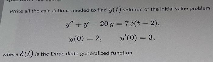 Solved Write all the calculations needed to find y(t) | Chegg.com