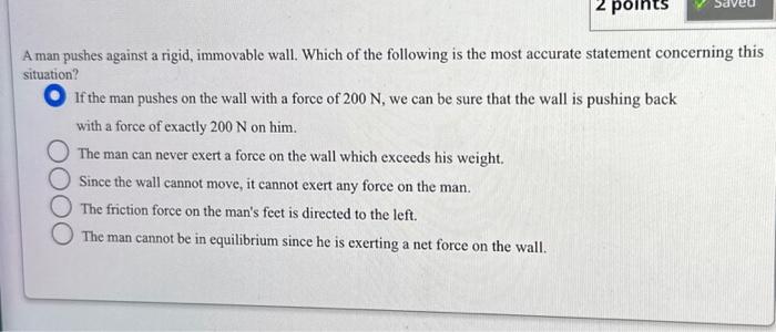 Solved A man pushes against a rigid, immovable wall. Which | Chegg.com