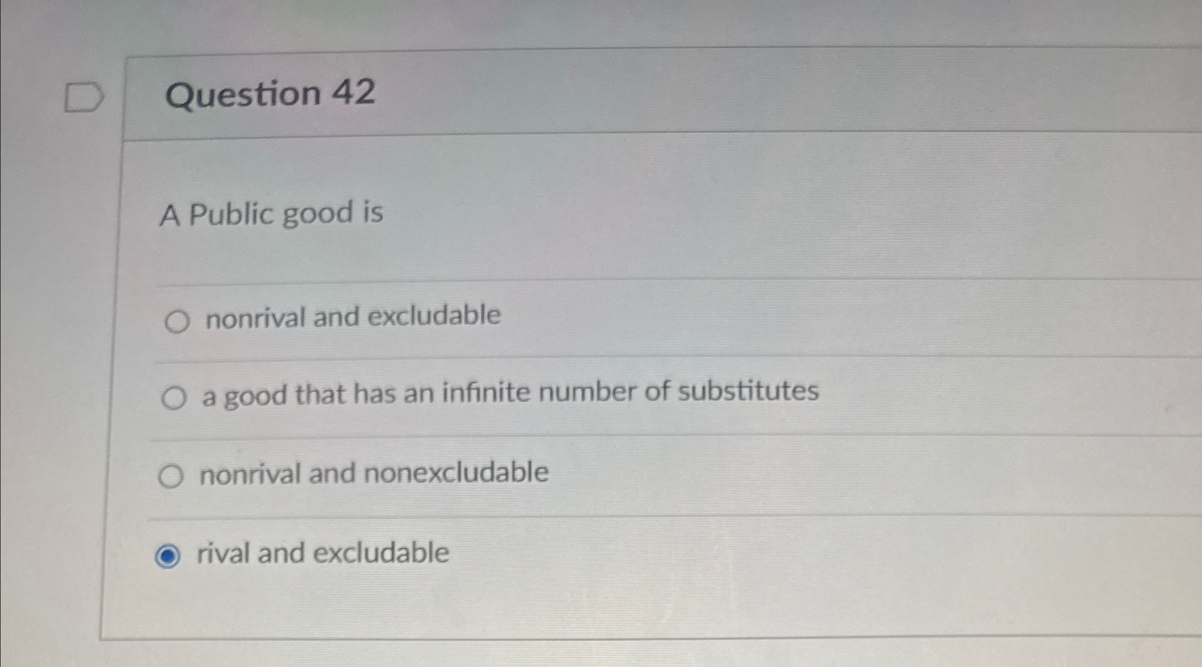 Solved Question 42A Public good isnonrival and excludablea | Chegg.com