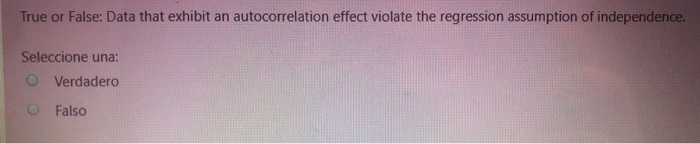 Solved True Or False Data That Exhibit An Autocorrelation