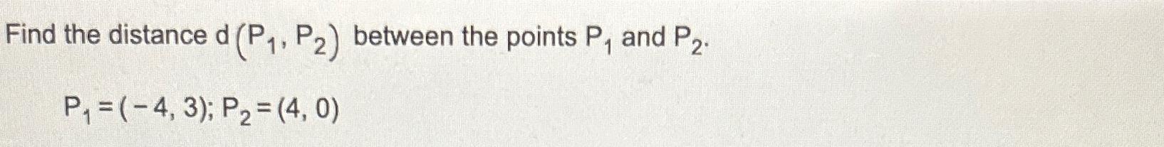 Solved Find the distance d(P1,P2) ﻿between the points P1 | Chegg.com