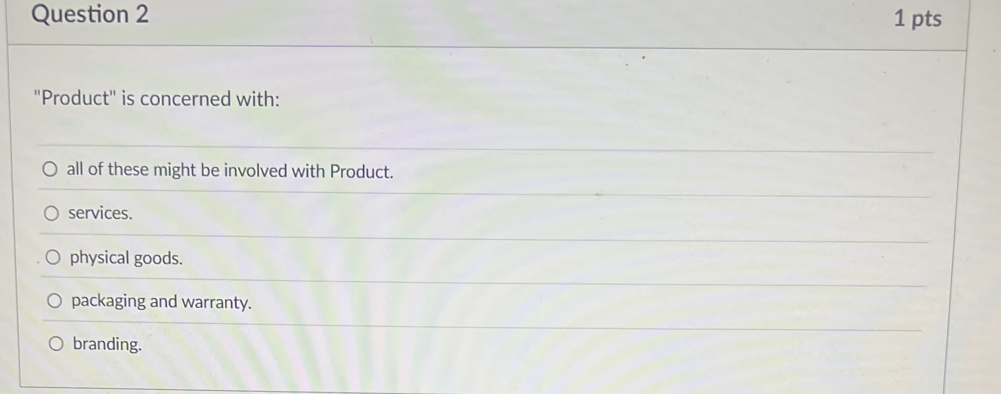 Solved Question 21 ﻿pts"Product" is concerned with:all of | Chegg.com