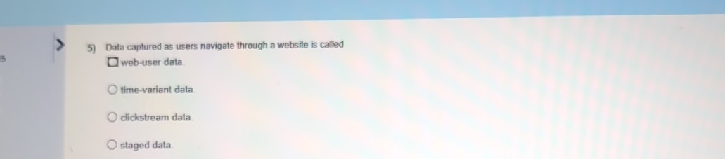 Solved Data captured as users navigate through a website is | Chegg.com