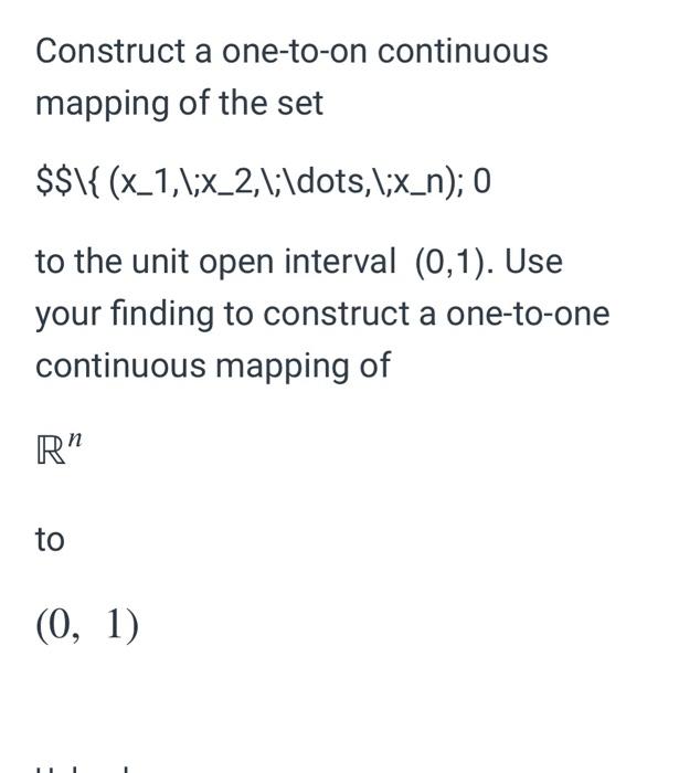 Solved Construct a one-to-on continuous mapping of the set | Chegg.com
