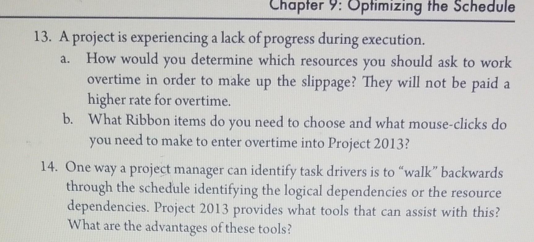Solved 13. A project is experiencing a lack of progress | Chegg.com
