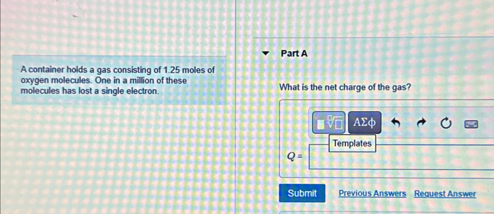 Solved Part AA container holds a gas consisting of 1.25 | Chegg.com