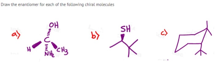 Solved Draw the enantiomer for each of the following chiral | Chegg.com