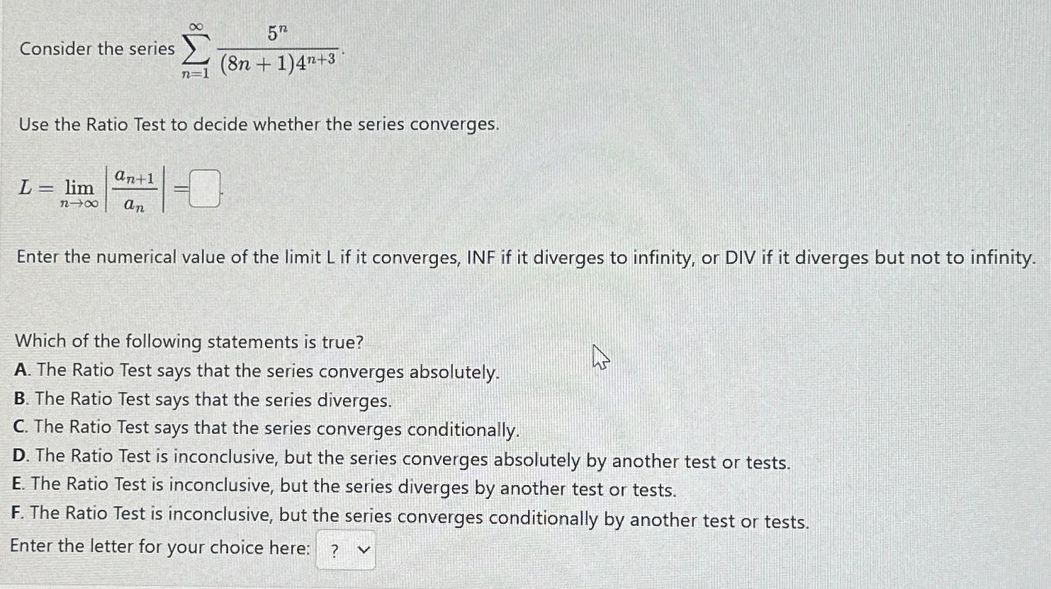 Solved Consider the series ∑n=1∞5n(8n+1)4n+3Use the Ratio | Chegg.com