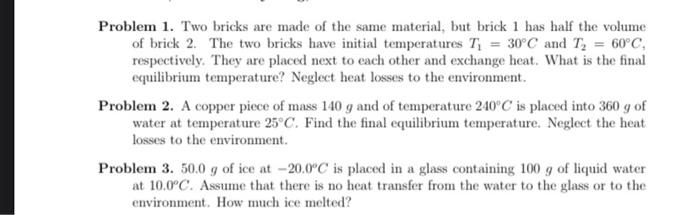 Solved Problem 1. Two bricks are made of the same material, | Chegg.com