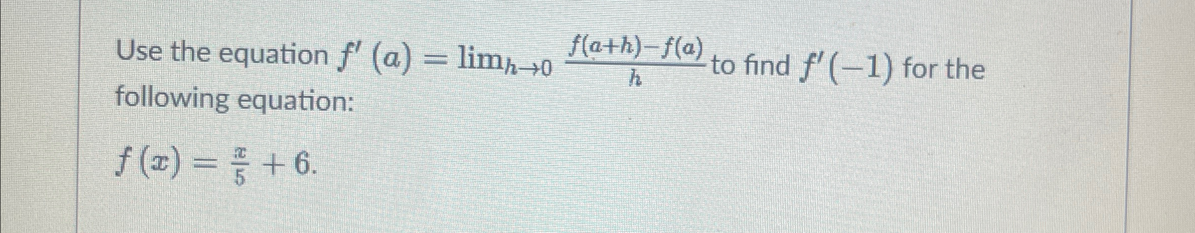 Solved Use the equation f'(a)=limh→0f(a+h)-f(a)h ﻿to find | Chegg.com