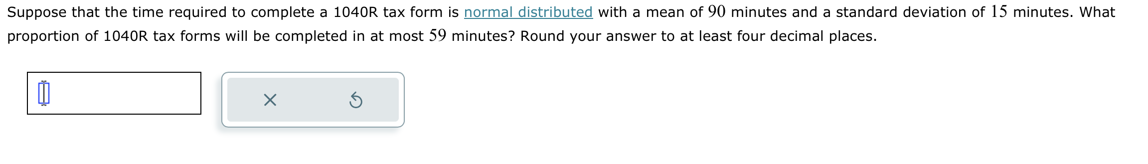Solved Suppose that the time required to complete a 1040R | Chegg.com