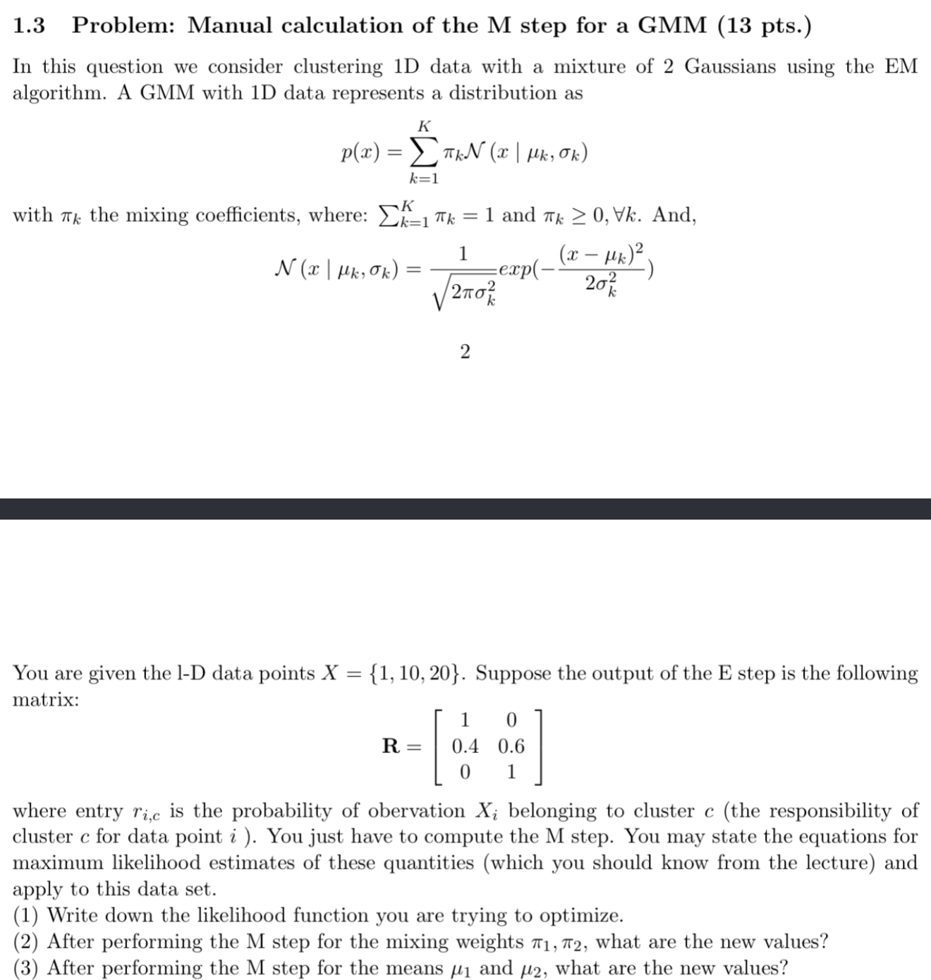 Solved 1.3 ﻿Problem: Manual calculation of the M step for a | Chegg.com