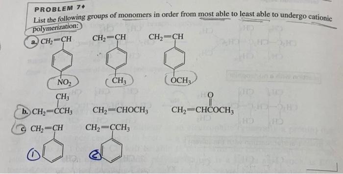 Solved PROBLEM 7 List the following groups of monomers in | Chegg.com