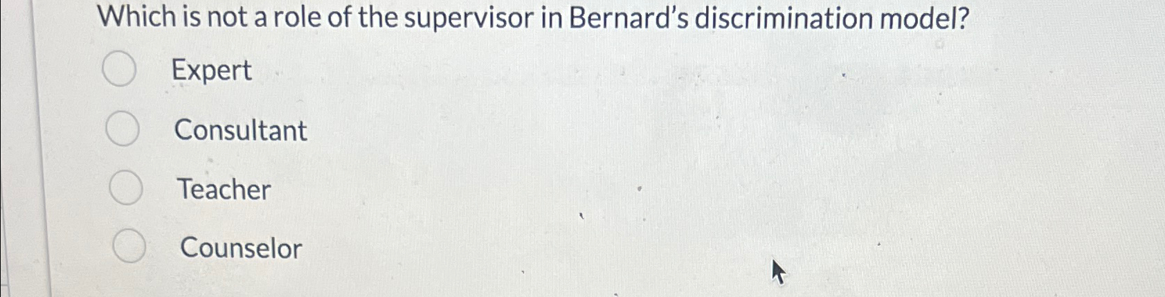 Solved Which is not a role of the supervisor in Bernard's | Chegg.com