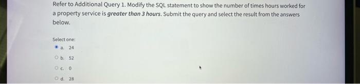 Solved Refer to Additional Query 4. Modify the SQL statement | Chegg.com