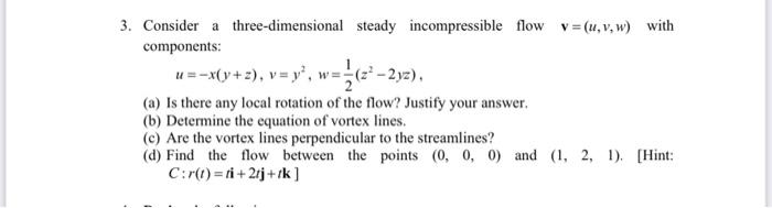 Solved 3. Consider a three-dimensional steady incompressible | Chegg.com