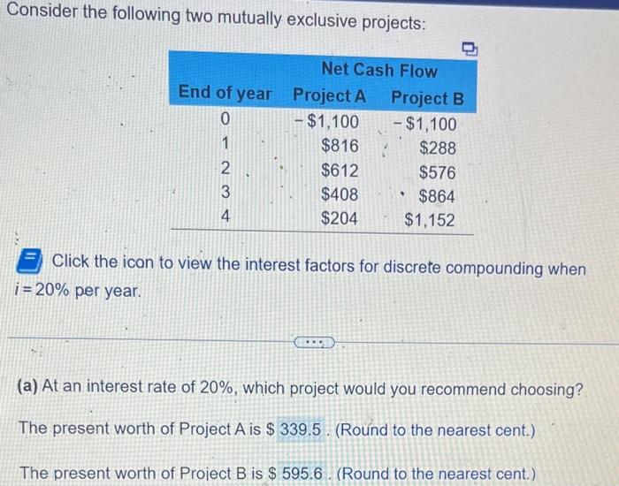 Solved Consider the following two mutually exclusive | Chegg.com