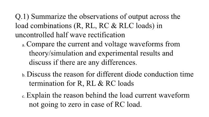Solved Q.1) Summarize the observations of output across the | Chegg.com