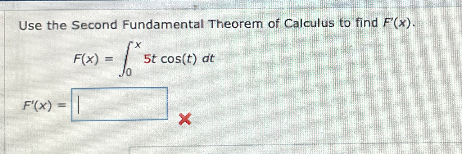Solved Use the Second Fundamental Theorem of Calculus to | Chegg.com