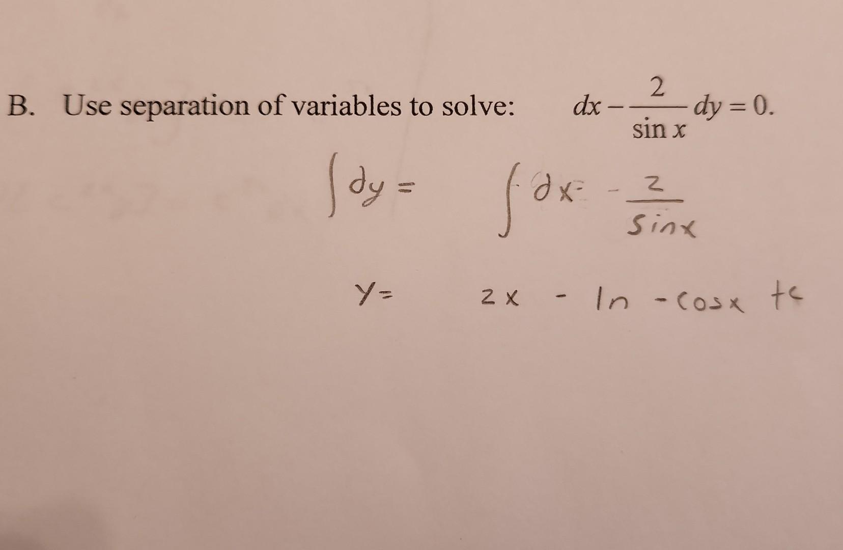 Solved B. Use separation of variables to solve: | Chegg.com