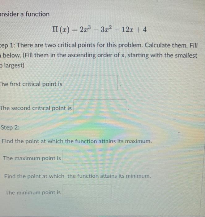 Solved Π(x)=2x3−3x2−12x+4 ep 1: There are two critical | Chegg.com