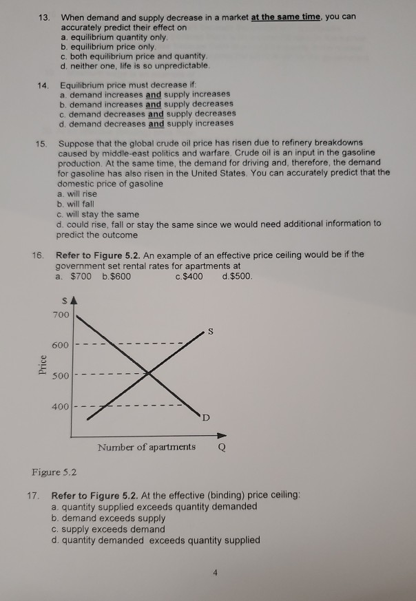 Solved 13 When Demand And Supply Decrease In A Market At Chegg