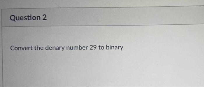 Solved Question 1 Convert the binary number 10110 to denary | Chegg.com Solved Question 1 Convert the binary number 10110 to denary | Chegg.com