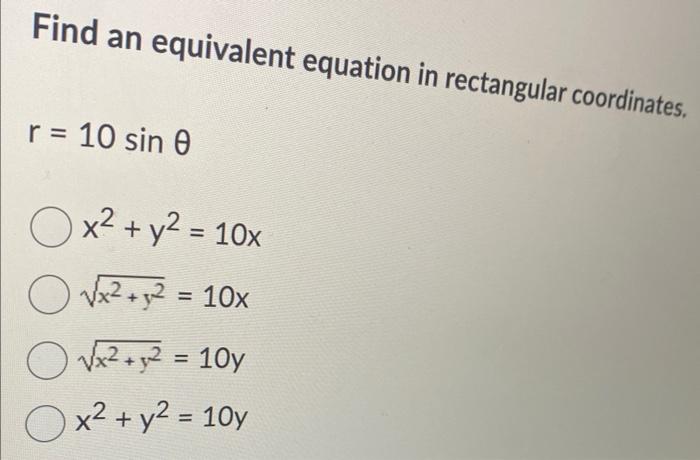Solved Find an equivalent equation in rectangular | Chegg.com